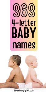 363 Four-Letter Baby Names Loaded With Personality – These Hungry Kids